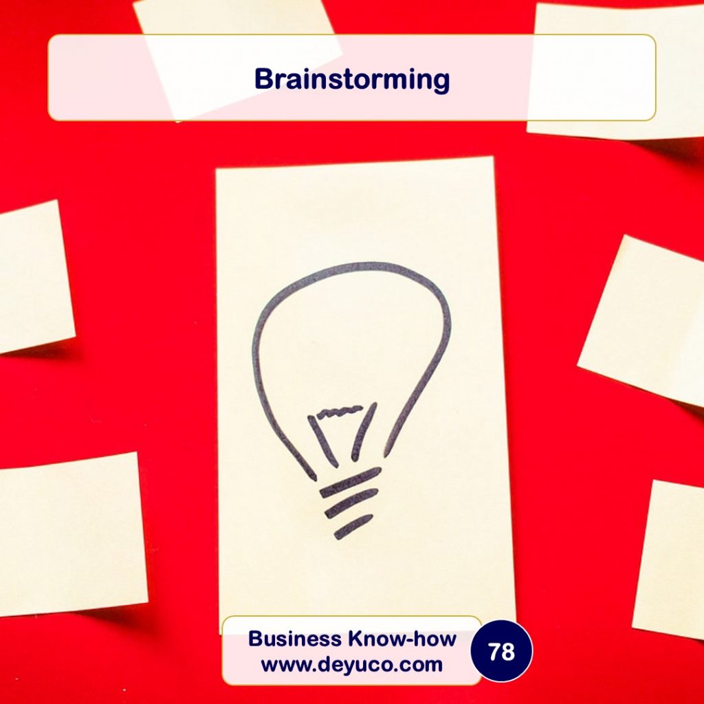 Maximizing Idea Generation Through Brainstorming Deyuco Academy